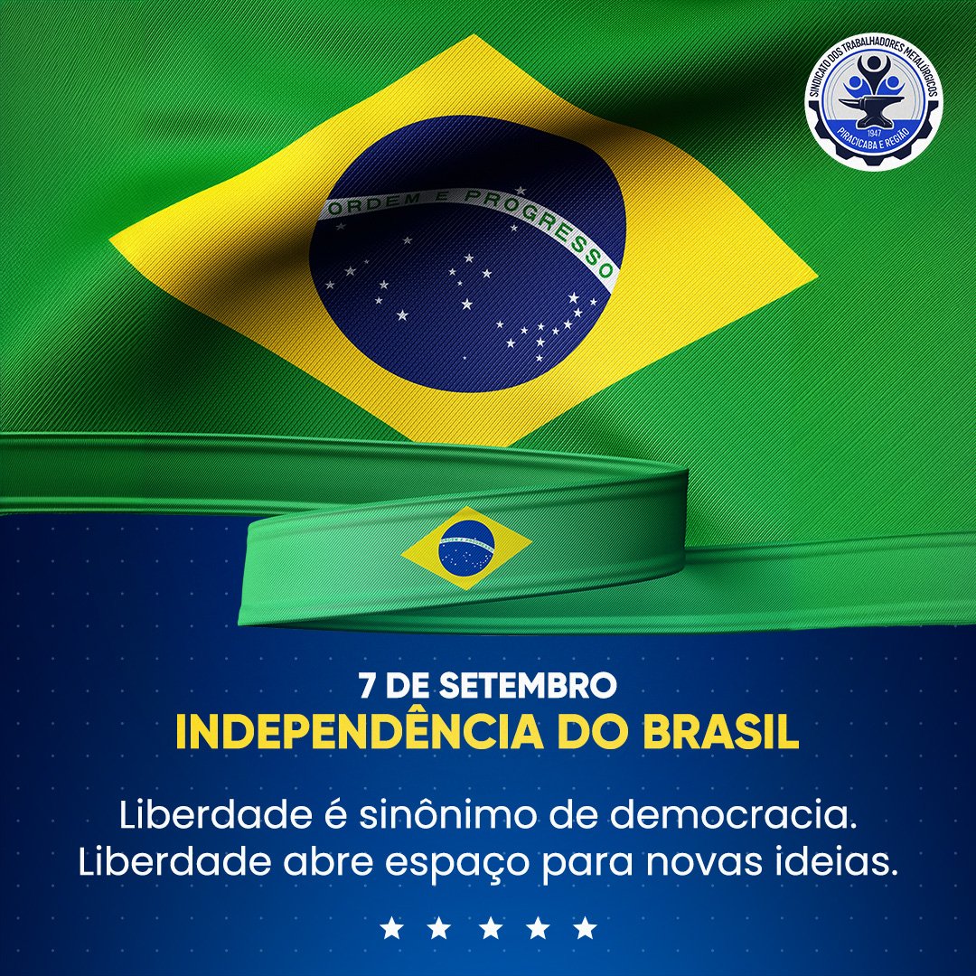 Feriado da independência do Brasil | Sindicato dos Metalúrgicos de ...